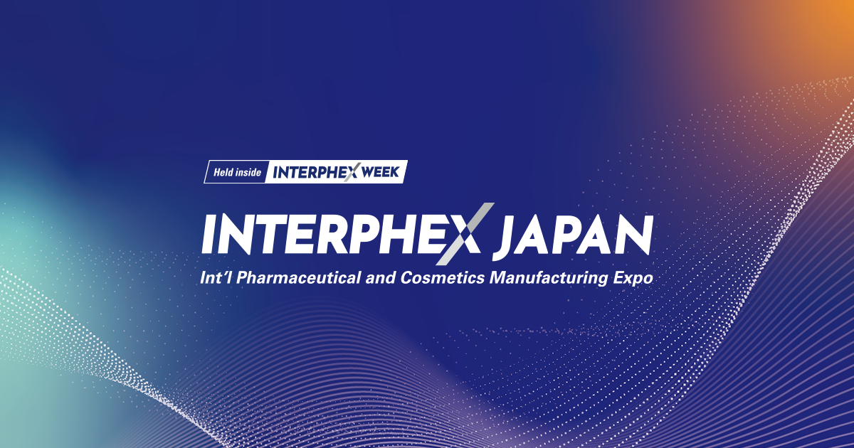 INTERPHEX JAPAN - Pharmaceutical and Cosmetics Manufacturing Expo